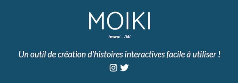 Moiki - Une incroyable plateforme de création d'histoires interactives ...