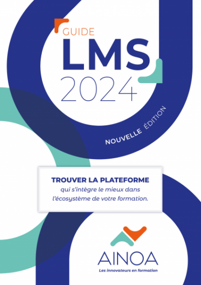 Guide LMS 2024 Comment choisir sa plateforme